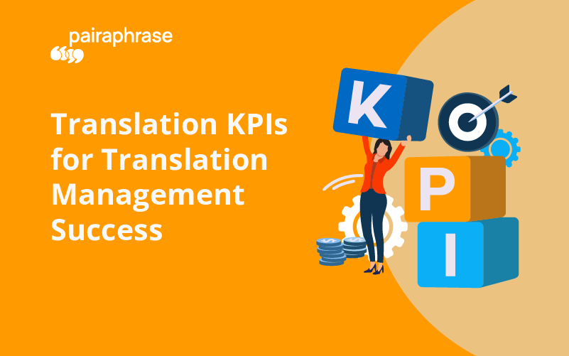 Indicadores clave de rendimiento (KPIs) de traducción para el éxito en ... Indicadores clave de rendimiento (KPIs) de traducción para el éxito en ...